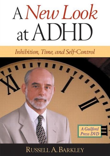 A New Look at ADHD, (DVD): Inhibition, Time, and Self-Control by ...