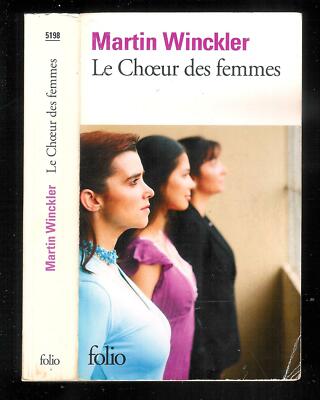 Martin Winckler : Le choeur des femmes - N° 5198 " Editions Folio " | eBay