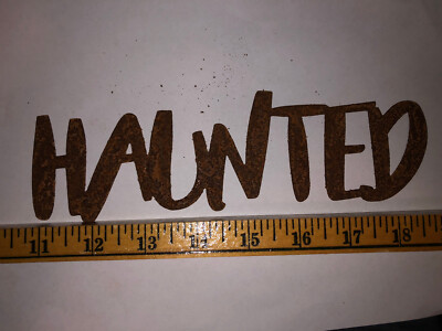 Fall Rust Halloween Rusty Tin Primitive Rust Metal Word HAUNTED | eBay