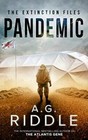 Pandemic (The Extinction Files, Book 1) - Paperback By A.G. Riddle ...