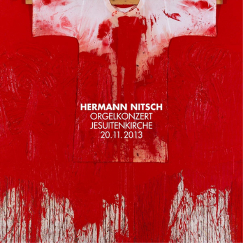 Hermann Nitsch Orgelkonzert Jesuitenkirche 20.11.2013 (CD) Album ...