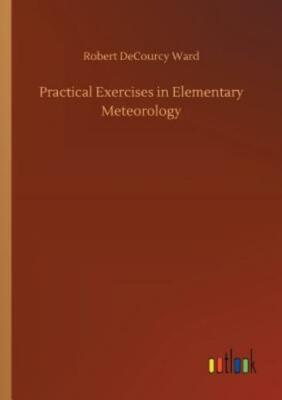 Practical Exercises in Elementary Meteorology 9783732643387| eBay