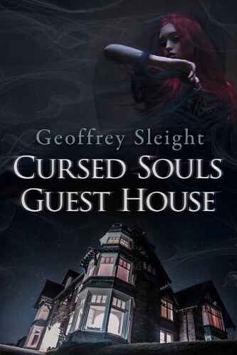Geoffrey Sleight Cursed Souls Guest House (Poche) 9781791671723 | eBay