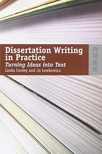 DISSERTATION WRITING IN PRACTICE: TURNING IDEAS INTO TEXT By Linda ...