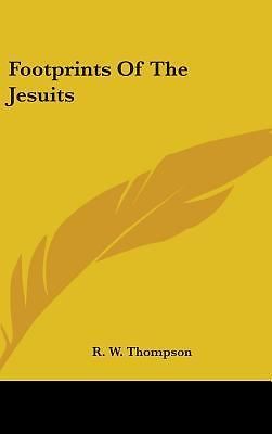 Footprints of the Jesuits by R. W. Thompson (2007, Hardcover) for sale ...