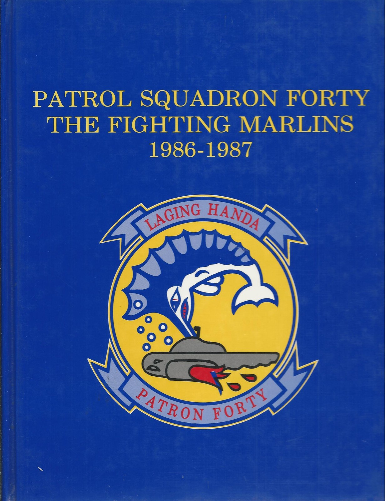 U S NAVY PATROL SQUADRON 40 DEPLOYMENT CRUISE BOOK YEAR LOG 1986-87 | eBay