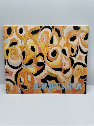 Richmond Burton, interview) Richmond Burton (Lawrence Rinder) Book ...