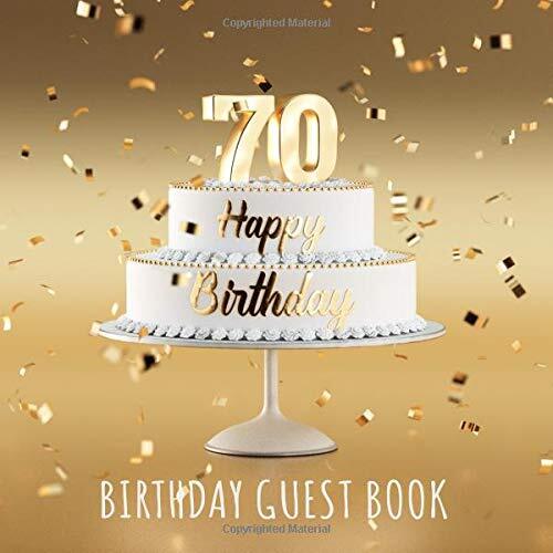 HAPPY 70TH BIRTHDAY: BIRTHDAY PARTY GUEST BOOK WITH 110 By Visufactum ...