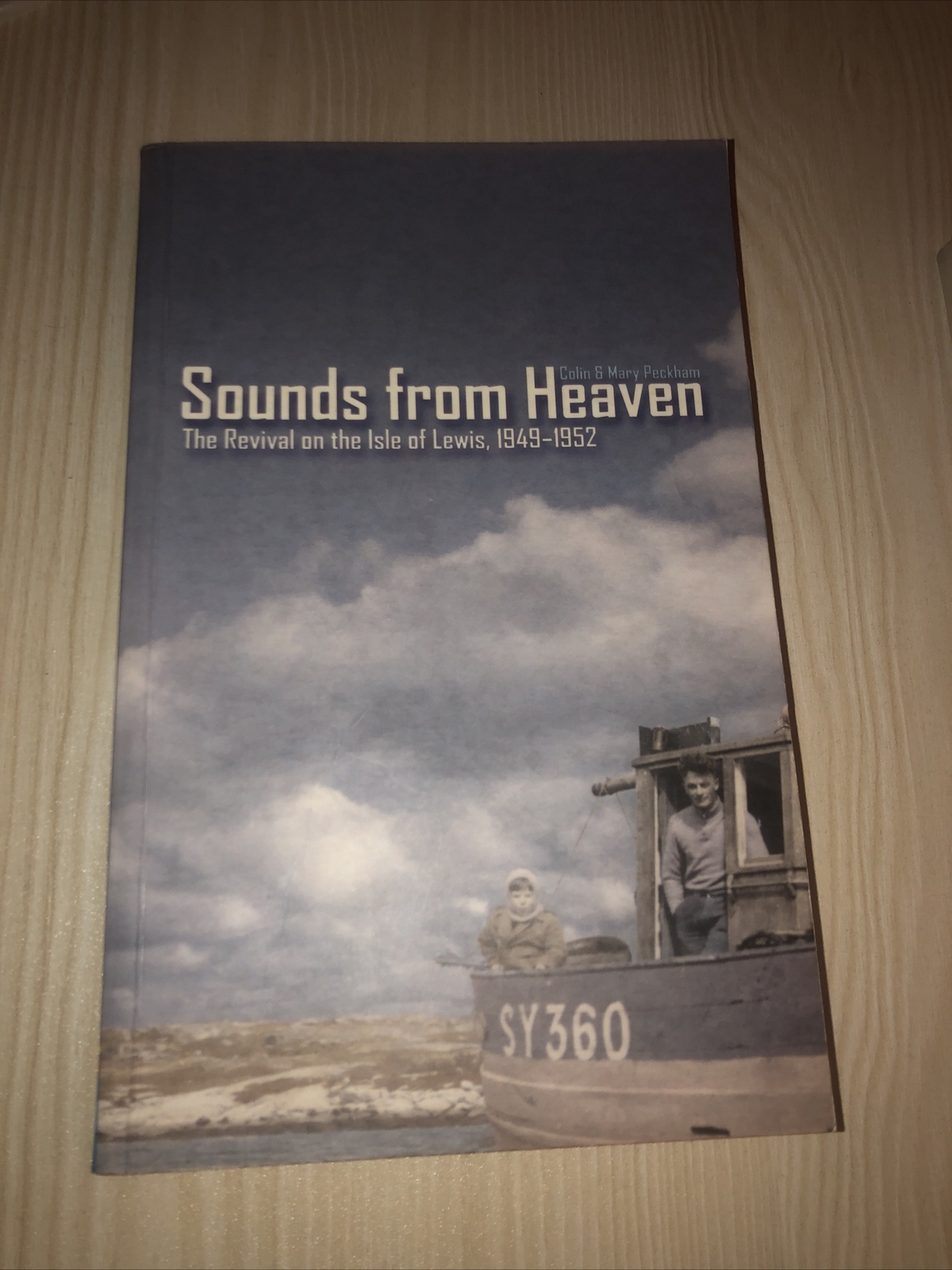 Sounds from Heaven : The Revival on the Isle of Lewis, 1949-1952 Colin ...