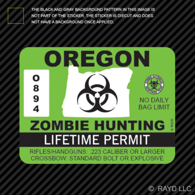 Oregon Zombie Hunting Permit Sticker Die Cut Decal outbreak response ...