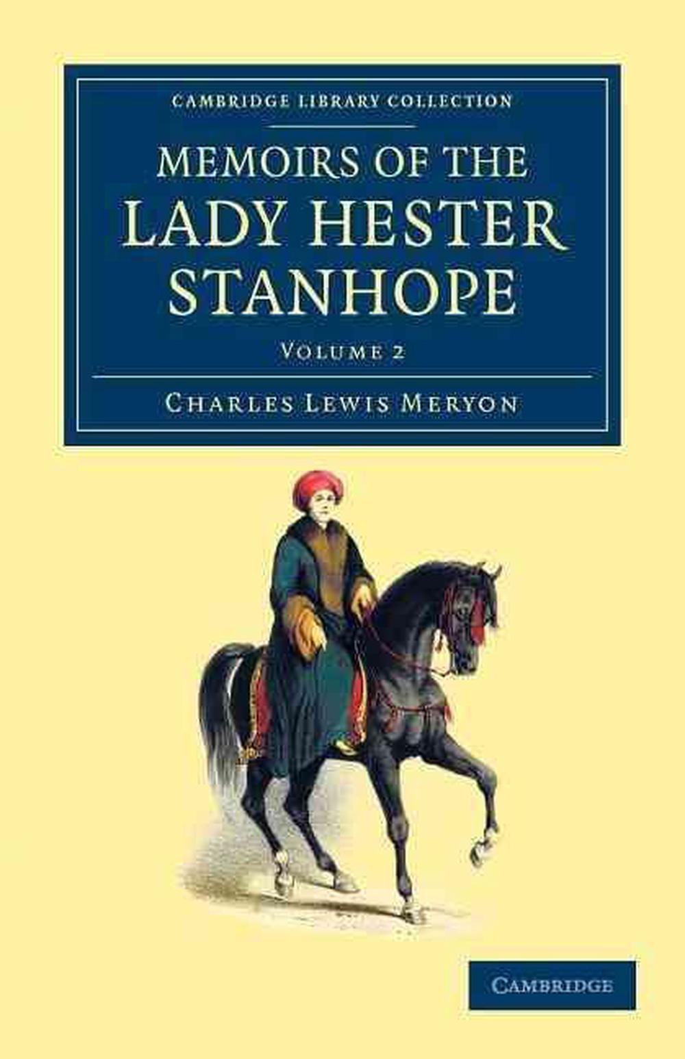 Memoirs of the Lady Hester Stanhope: As Related by Herself in ...