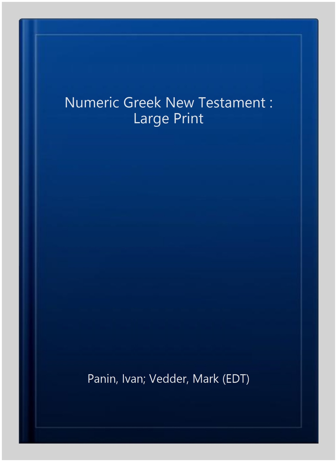 Numeric Greek New Testament : Large Print by Ivan Panin (2017, Trade ...