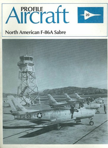 AIRCRAFT PROFILE 20 WH NAA F-86A SABRE USAF XP-86 KOREA ANG RCAF CANADA ...