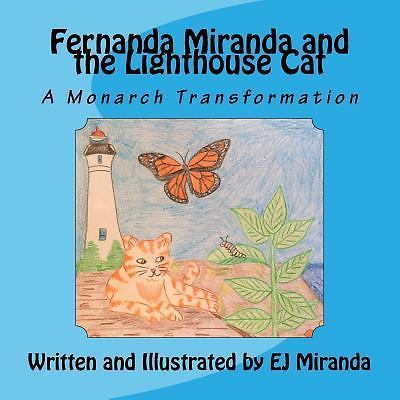 Fernanda Miranda and the Lighthouse Cat : A Monarch Transformation by E ...