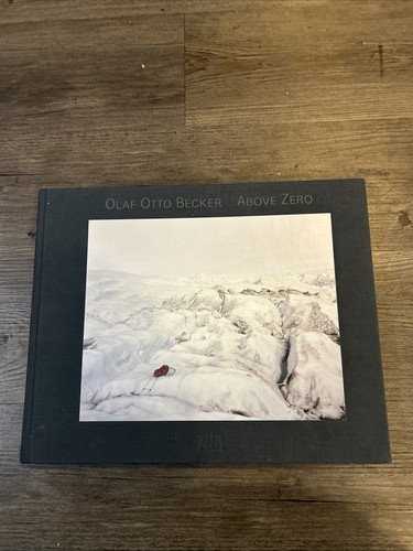 ABOVE ZERO by Olaf Otto Becker -1st Edition Hatje Kantz - Greenland ...