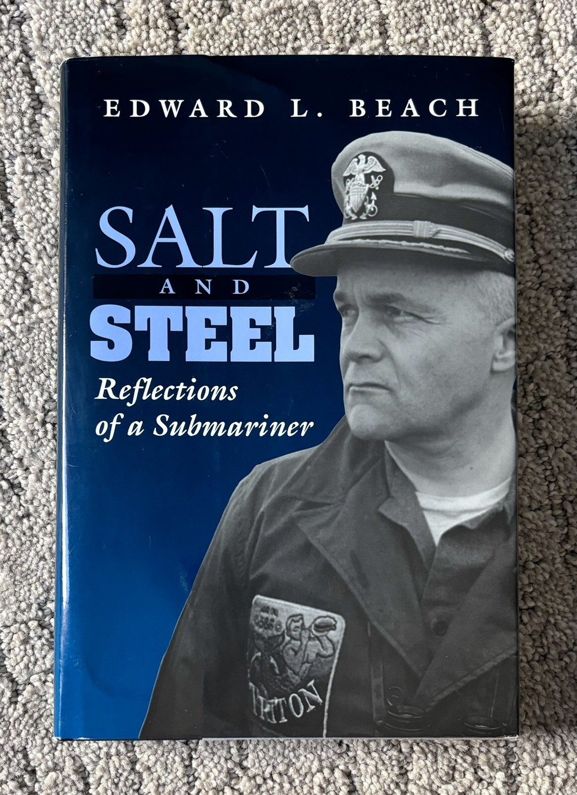 SALT AND STEEL Reflections of a Submariner by Edward L. Beach | eBay