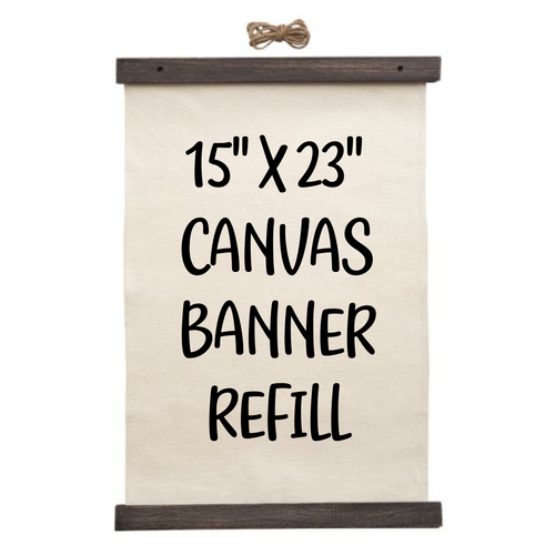 Chalk Couture 15"X23" Cotton Canvas HANGING BANNER REFILL - NIP | RET ...