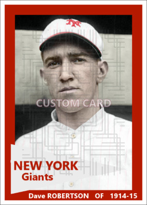 Dave Robertson - c. 1914-15 New York Giants - 2.5 x 3.5 custom card ...