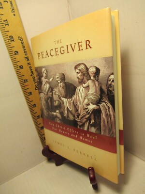 The Peacegiver/How Christ Offers to Heal Our Hearts and Homes/by James ...