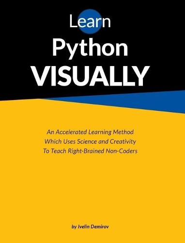 Ivelin Demirov Learn Python Visually (Relié) 9780993836718 | eBay
