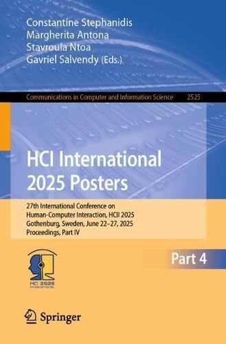 Hci International 2025 Posters: 27th International Conference on Human ...