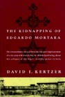 The Kidnapping of Edgardo Mortara by Professor Kertzer, David I: Used ...