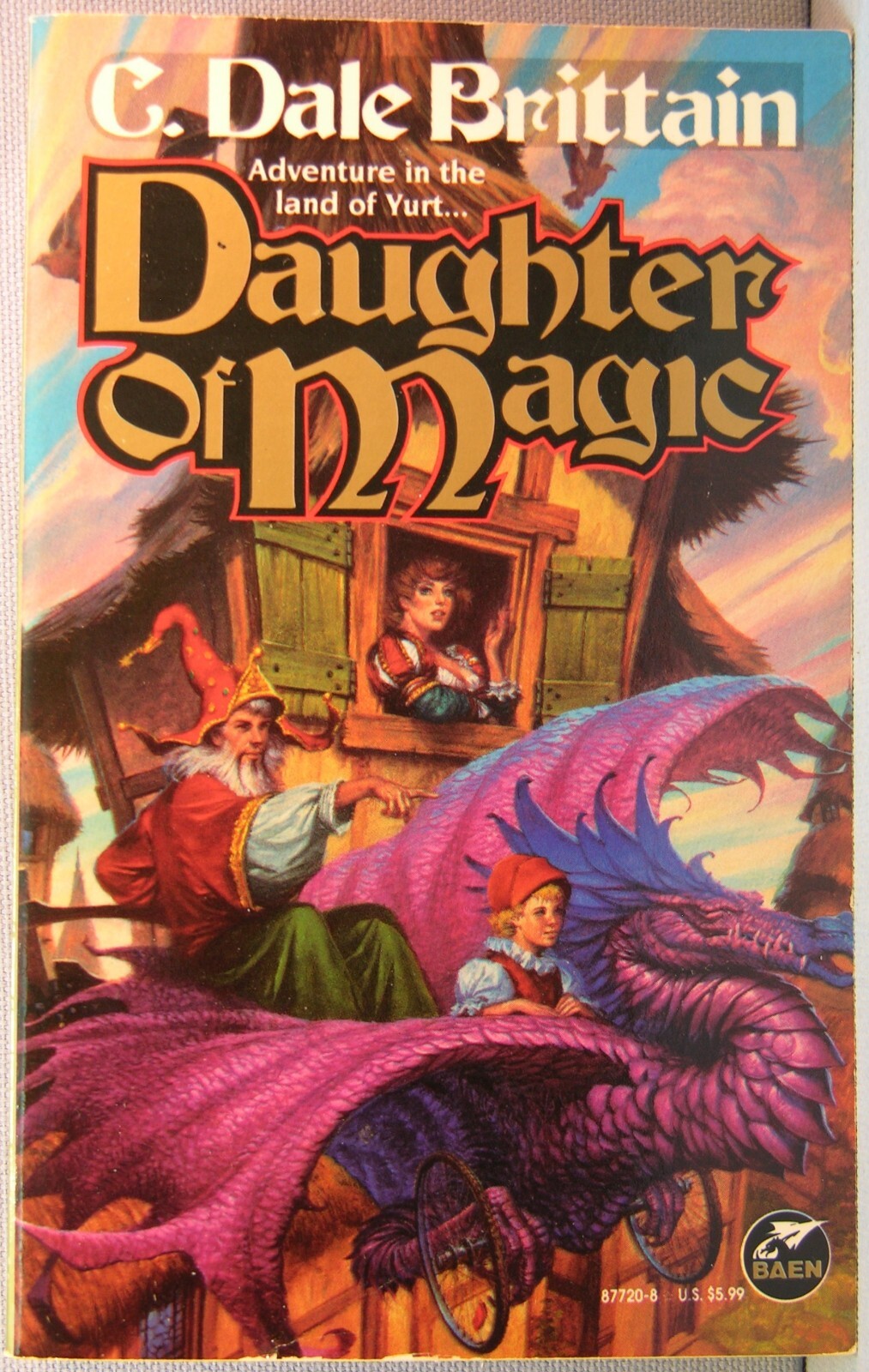 Brittain, C. Dale - Daughter of Magic [Wizard of Yurt #5] PBO 1st Ed ...