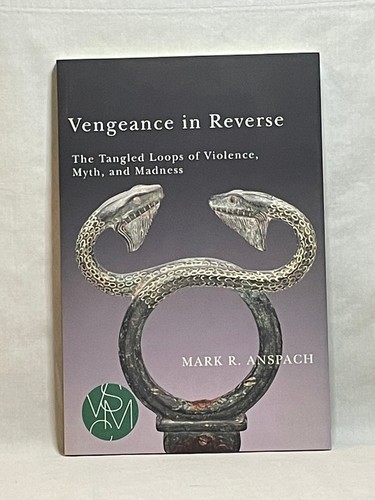 Studies in Violence, Mimesis and Culture Ser.: Vengeance in Reverse ...