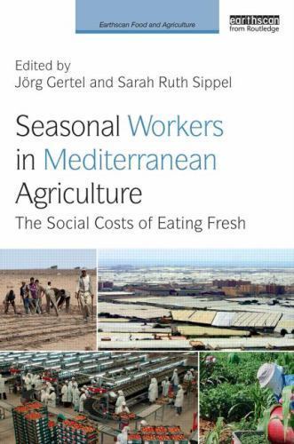 Earthscan Food and Agriculture Ser.: Seasonal Workers in Mediterranean ...