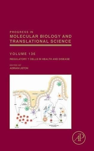 REGULATORY T CELLS IN HEALTH AND DISEASE, VOLUME 136 By Adrian Liston ...