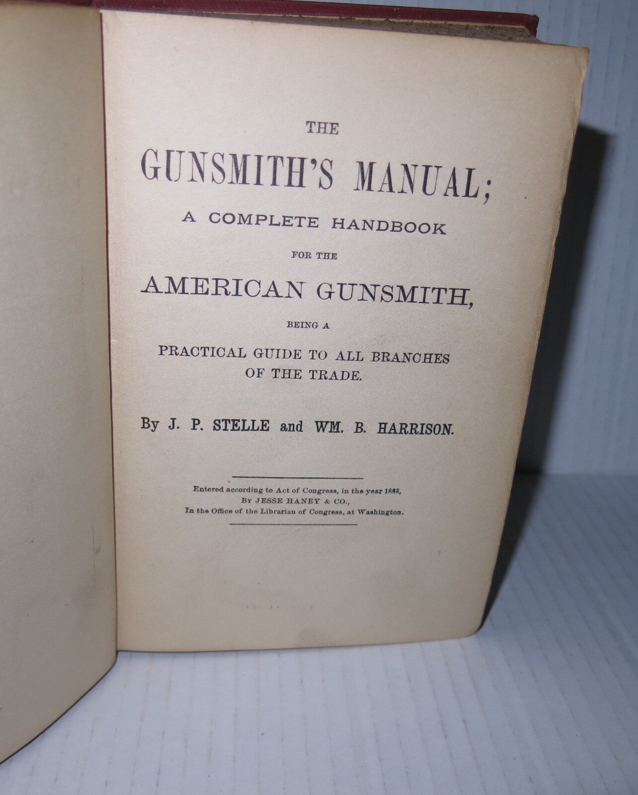 J.P. Stelle The Gunmaker's Manual 1883 HB American Gunsmith | eBay