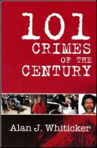 101 Crimes of the Century by Whiticker Alan (2008, Trade Paperback) for ...