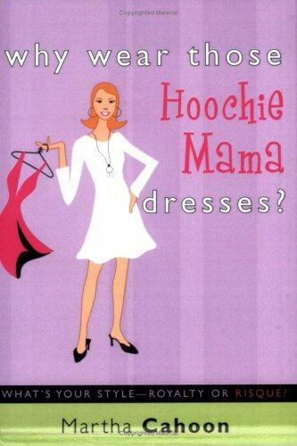 Why Wear Those Hoochie Mama Dresses? : What's Your Style--Royalty or ...