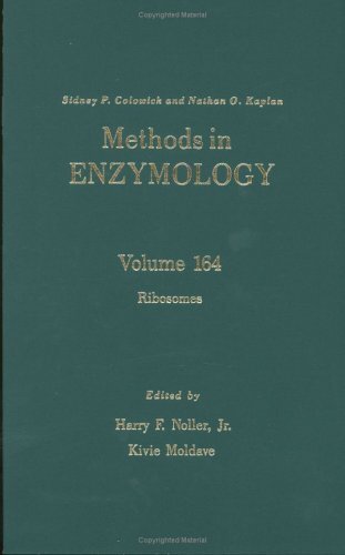 METHODS OF ENZYMOLOGY, VOLUME 164: RIBOSOMES By Harry F. Noller & Kivie ...