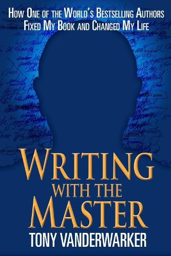 Tony Vanderwarker Writing with the Master (Hardback) 9781626365520| eBay