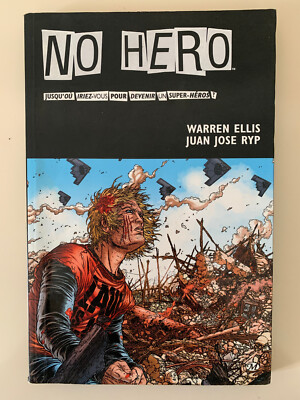 No Hero JUSQU'OU IRIEZ-VOUS POUR DEVENIR SUPER-HERO WARREN ELLIS JUAN ...