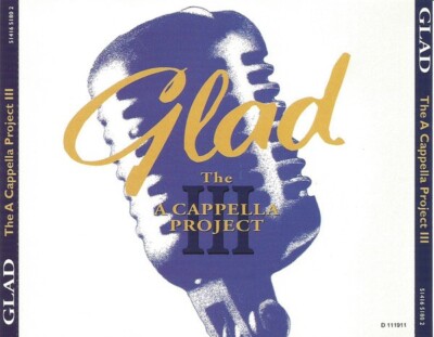 Glad ‎– The Acapella Project III - NEW CD STILL SEALED 824973302820| eBay