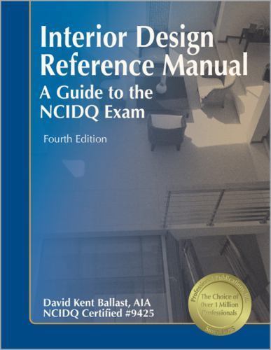 Interior Design Reference Manual: A Guide to the NCIDQ Exam by ...