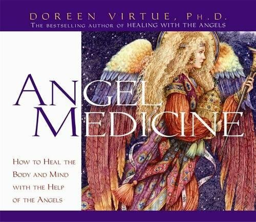 Angel Medicine: How to Heal the Body and Mind ... by Virtue PhD, Doreen ...