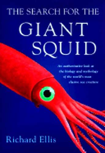 The Search for the Giant Squid by Richard Ellis: New 9781558216891| eBay