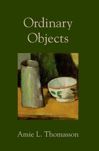 Ordinary Objects by Amie Thomasson: New 9780199764440| eBay