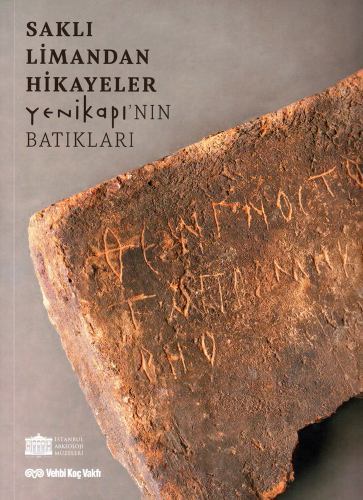 Sakli Limandan Hikayeler : Yenikapi'nin Batiklari by Zeynep Kiziltan ...