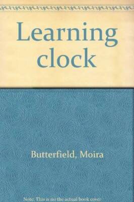 Learning clock - Board book By Butterfield, Moira - VERY GOOD | eBay
