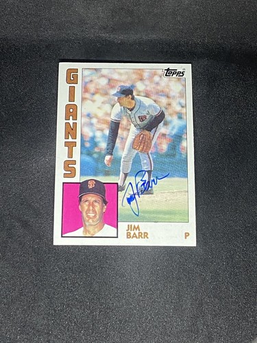 Jim Barr 1984 Topps #282 San Francisco Giants Auto Autographed Signed ...