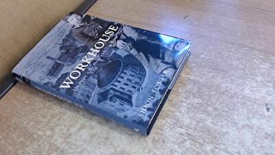 The Workhouse: The People - The Place..., Fowler, Simon 9781905615032 ...