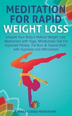 Meditation for Rapid Weight Loss Unleash Your Body's Natural Wei by ...