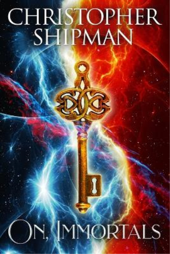 Christopher Shipman On, Immortals (Poche) 9781947966642 | eBay