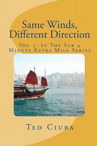Same Winds, Different Direction : Vol 5. in the Sub 4 Minute Extra Mile ...