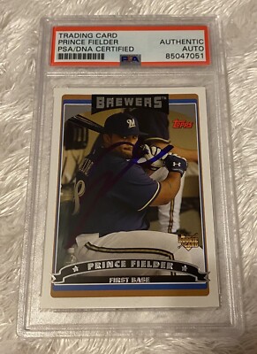 PRINCE FIELDER SIGNED 2006 TOPPS ROOKIE CARD PSA AUTO MILWAUKEE BREWERS ...