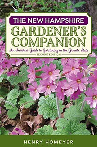 Henry Homeyer The New Hampshire Gardener's Companion (Poche) Gardening ...